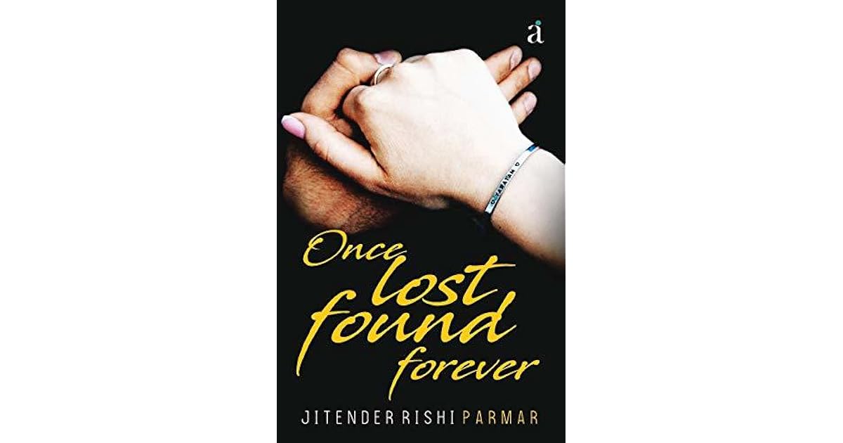 Once Lost Found Forever by Jitender Rishi Parmar