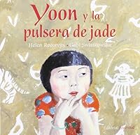 Yoon and the Jade Bracelet by Helen Recorvits