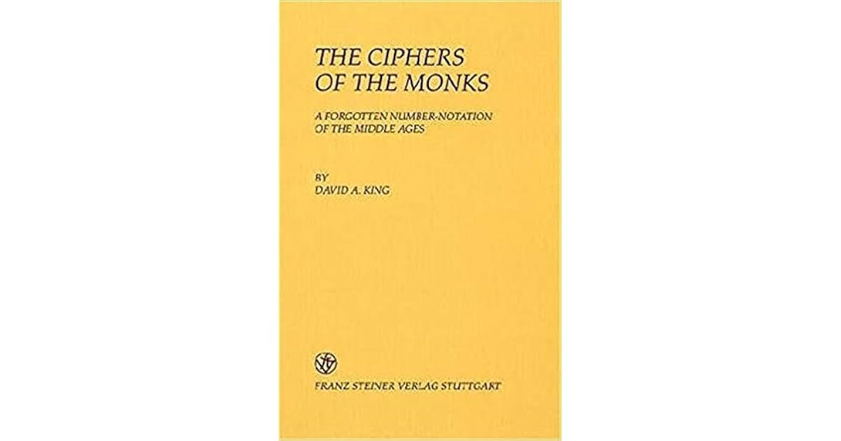 The Ciphers Of The Monks: A Forgotten Number Notation Of The Middle ...