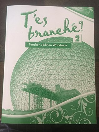 T'es Branche ? Teacher's Edition Workbook Level 2 by Emc