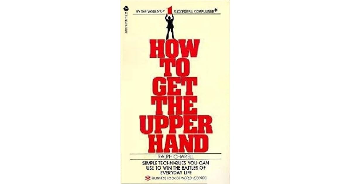 How to Get the Upper Hand by Ralph Charell