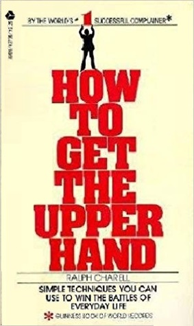 How to Get the Upper Hand by Ralph Charell