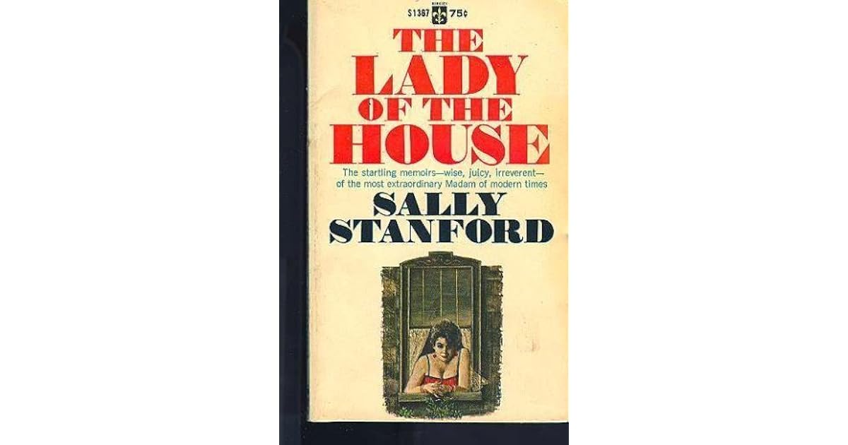 The Lady of the House; The Autobiography of Sally Stanford by Sally ...