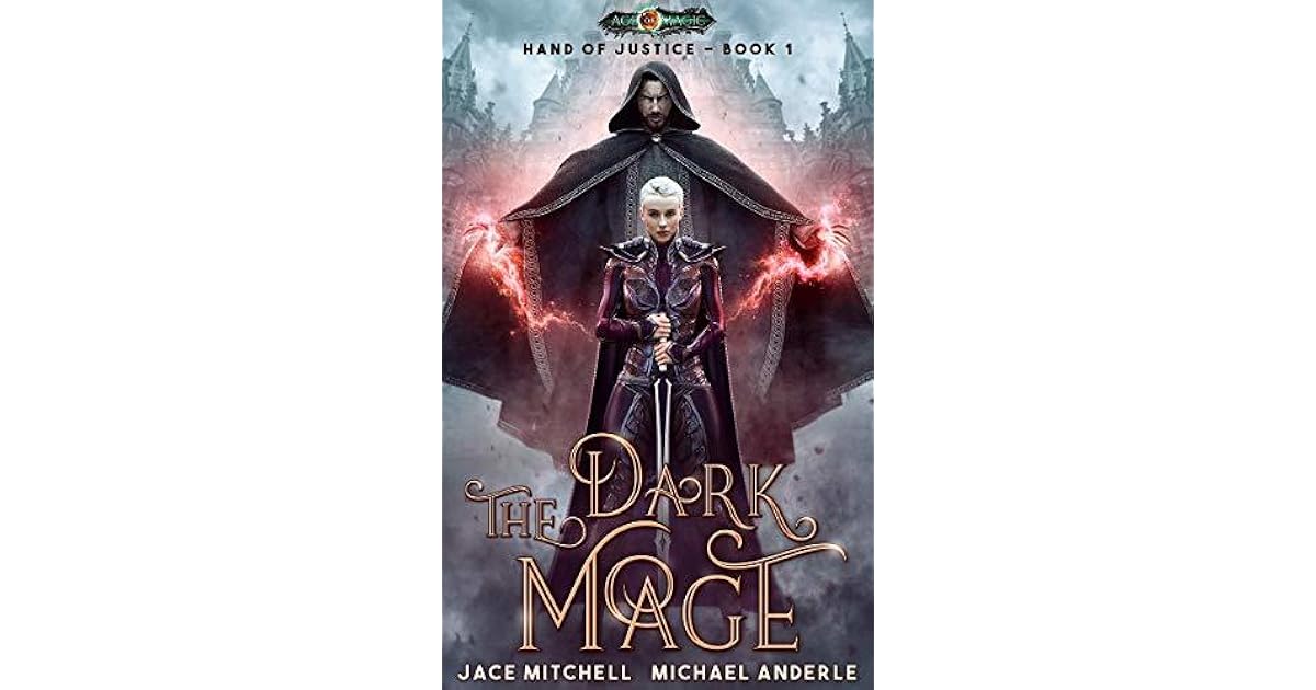 The Dark Mage (Hand Of Justice Book 1) by Jace Mitchell