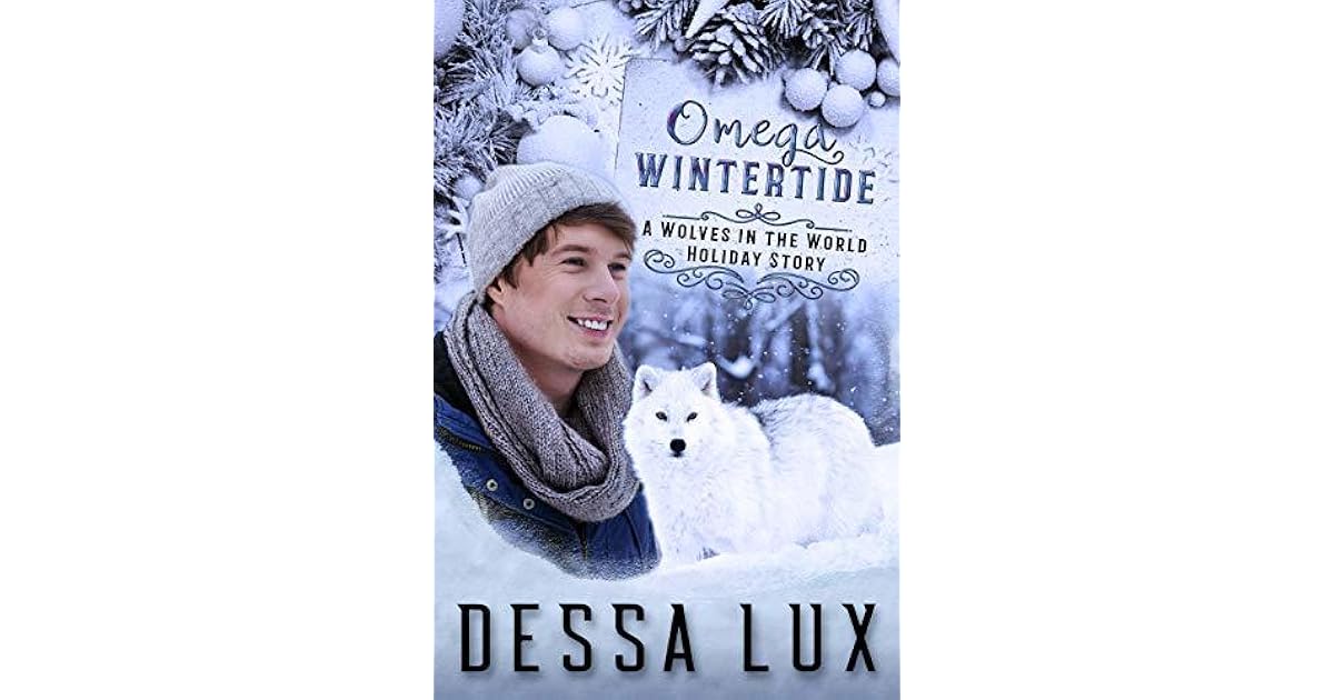 Omega Wintertide (Wolves in the World #2.5) by Dessa Lux