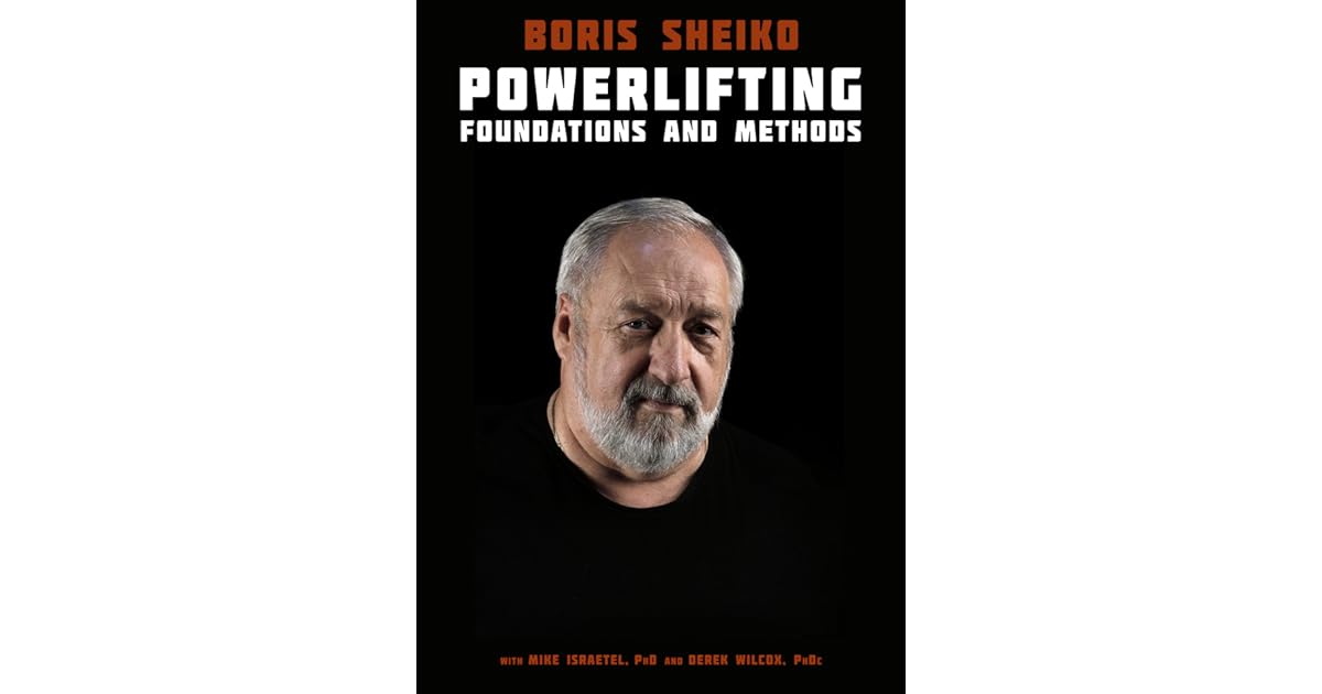 Powerlifting: Foundations and Methods by Boris Sheiko