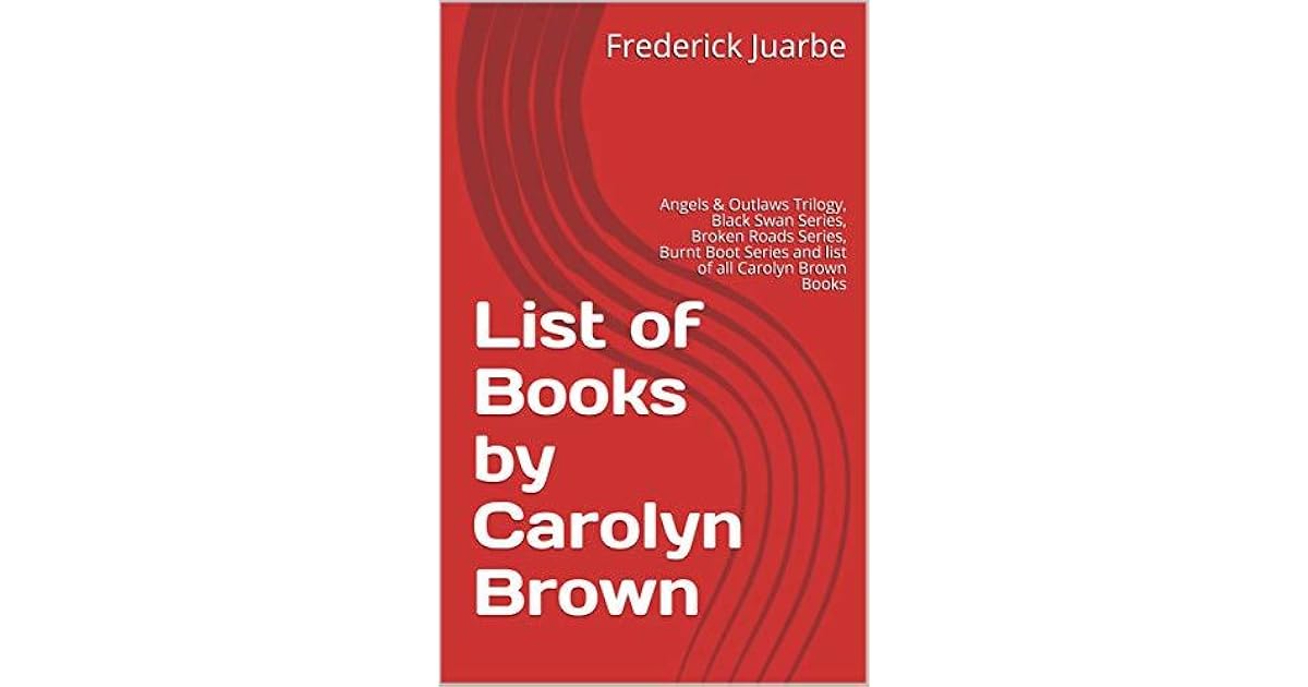 List of Books by Carolyn Brown: Angels & Outlaws Trilogy, Black Swan ...