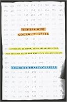 The Spy Who Couldn't Spell: A Dyslexic Traitor, an Unbreakable Code, and the FBI's Hunt for ...
