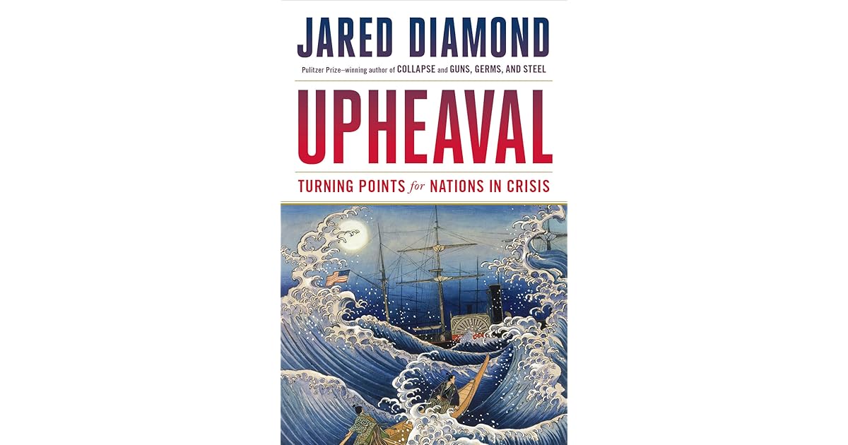 Upheaval: Turning Points for Nations in Crisis by Jared Diamond