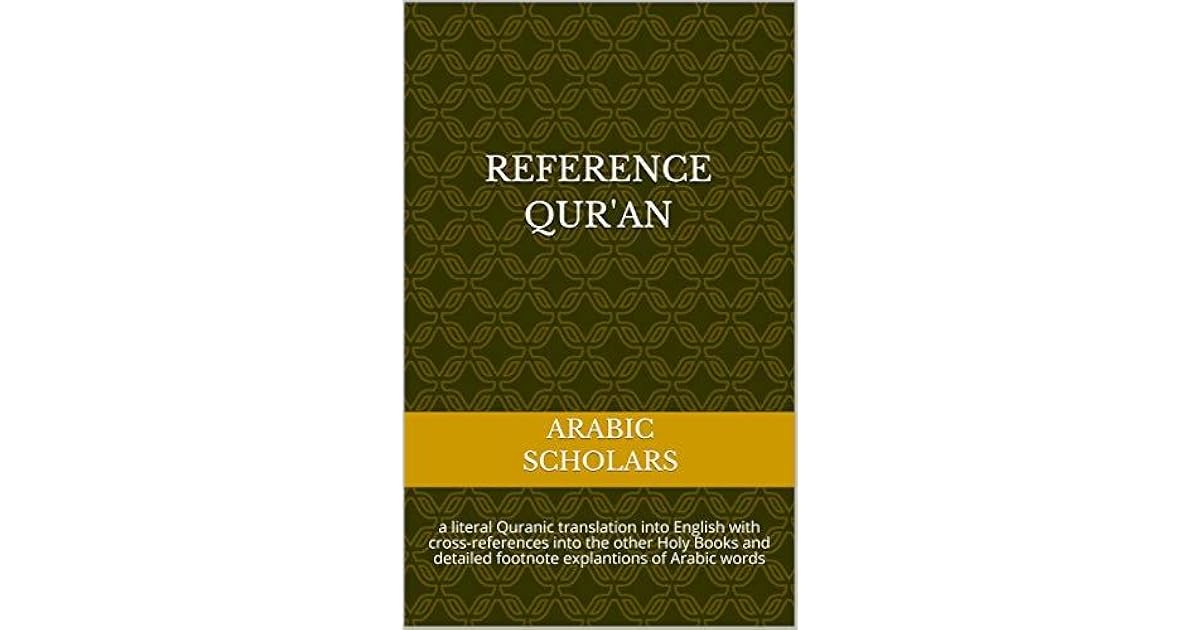 Reference Qur'an: a literal Quranic translation into English with cross ...