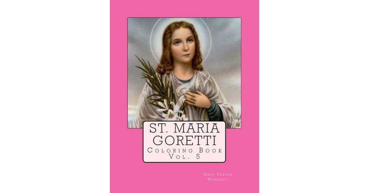 St. Maria Goretti Coloring Book (Windeatt Coloring Books) by Mary ...