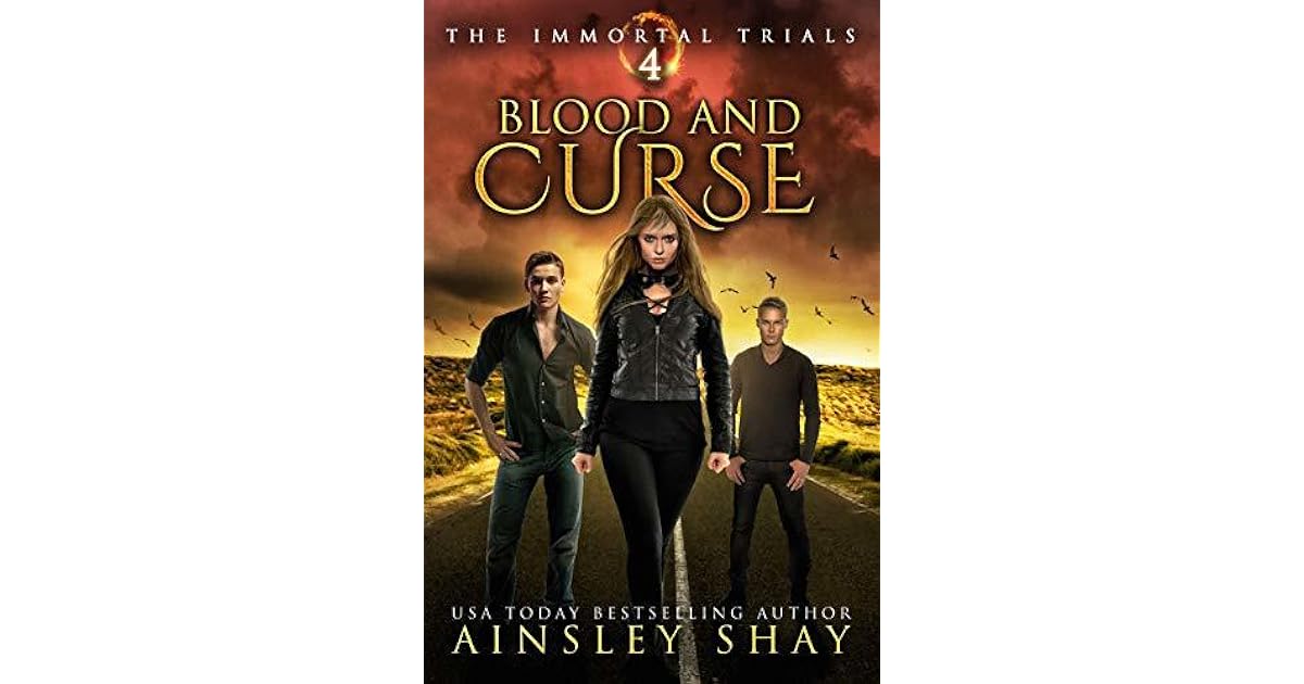 Blood and Curse (The Immortal Trials Book 4) by Ainsley Shay