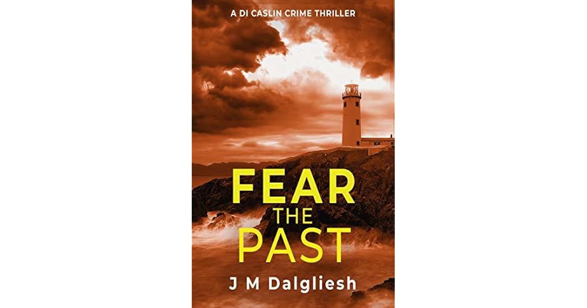 Fear the Past (Dark Yorkshire #5) by J.M. Dalgliesh