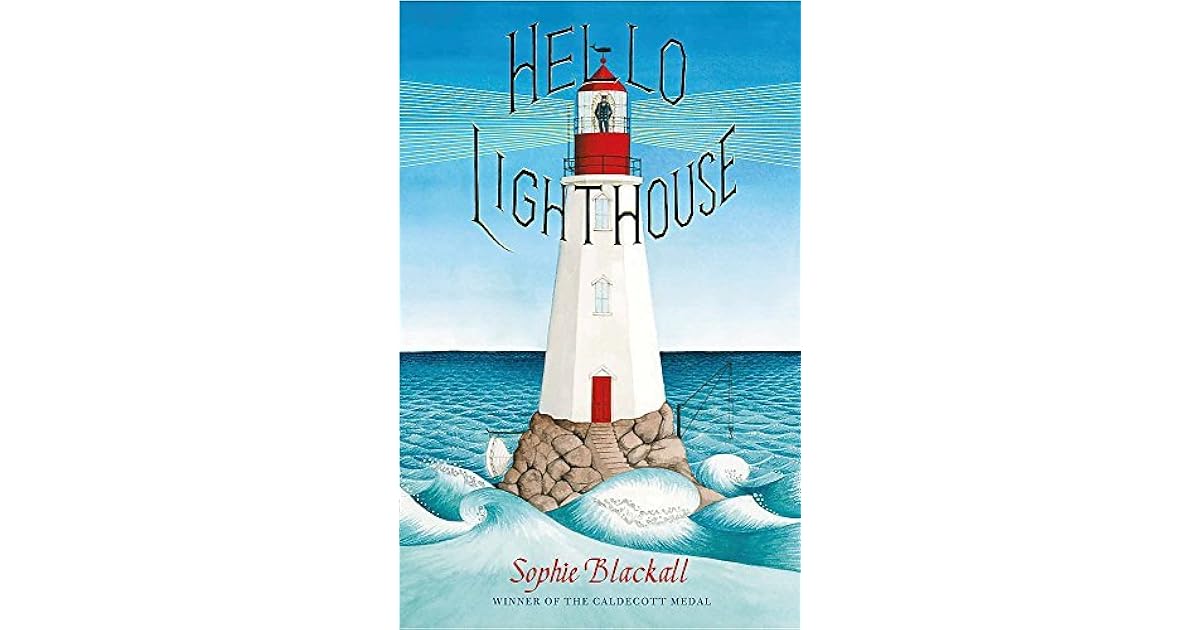 Hello Lighthouse by Sophie Blackall