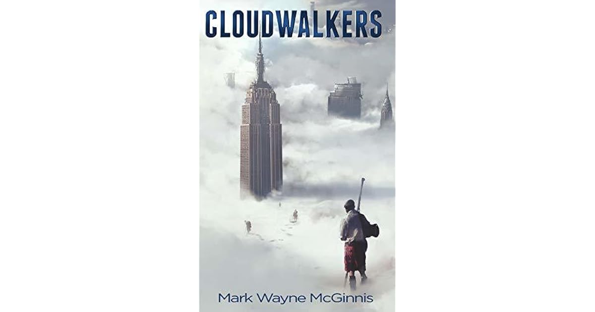 Cloudwalkers by Mark Wayne McGinnis