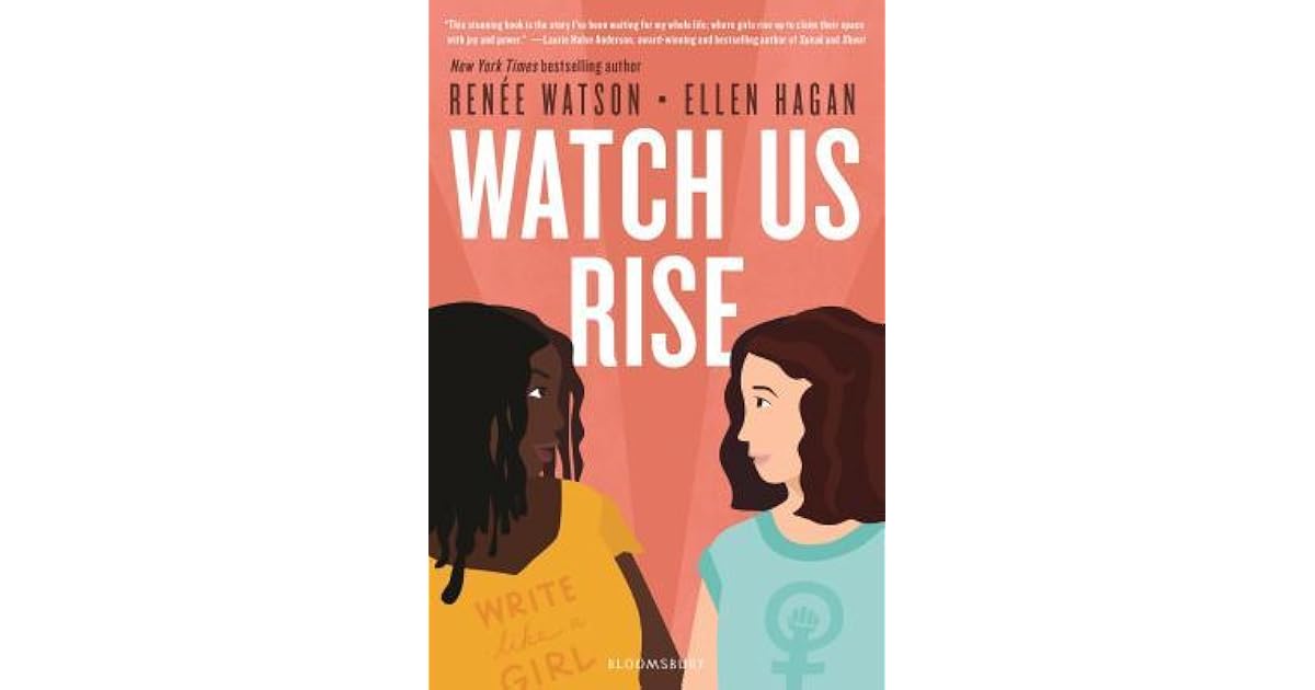 Watch Us Rise by Renée Watson