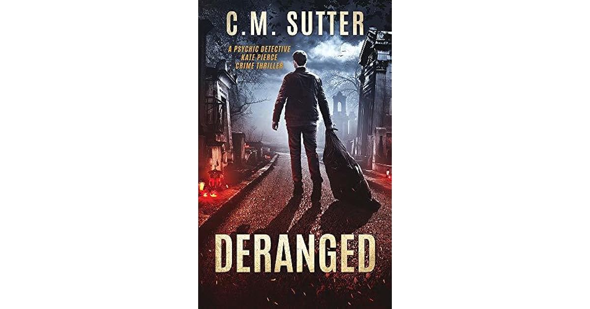 Deranged by C.M. Sutter