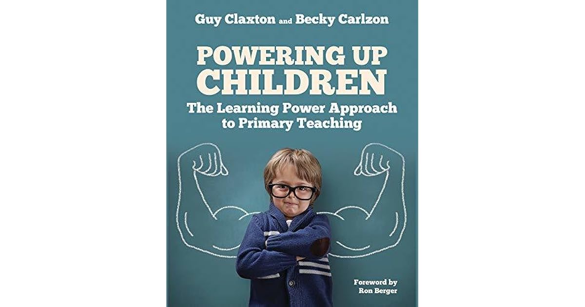 Powering Up Children: The Learning Power Approach to Primary Teaching ...