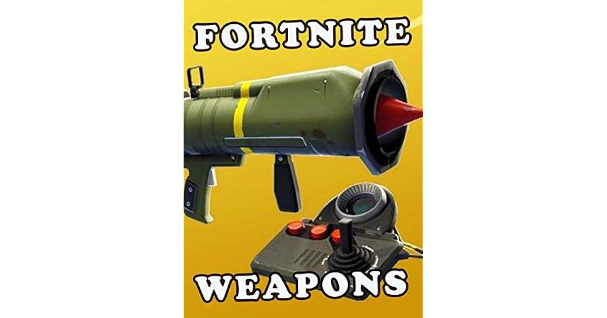 Amazing Fortnite Weapons Memes by James Arka