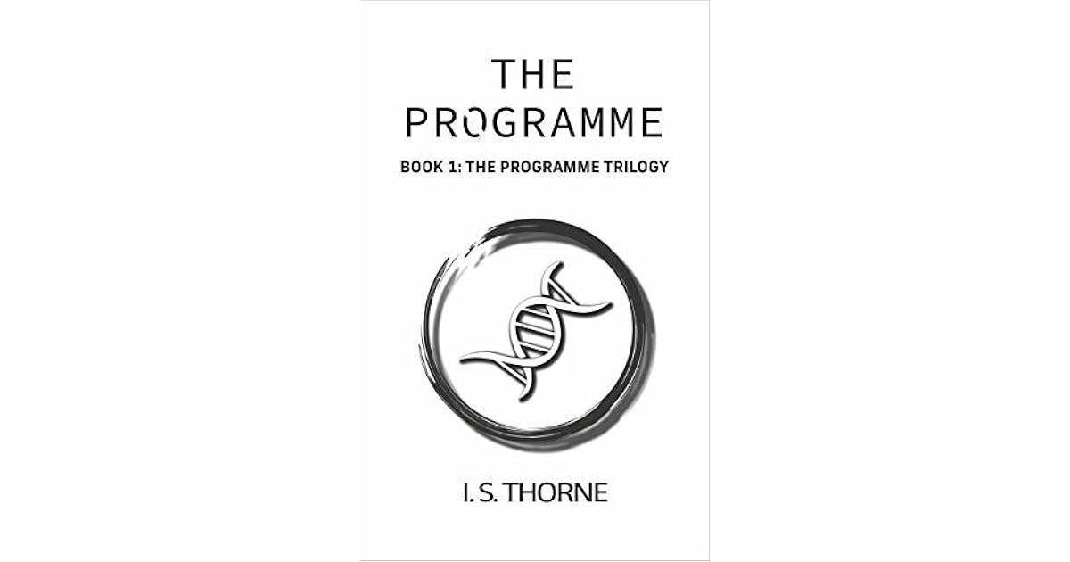 The Programme: Book 1: The Programme Trilogy by I.S. Thorne