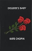 Desiree's Baby by Kate Chopin