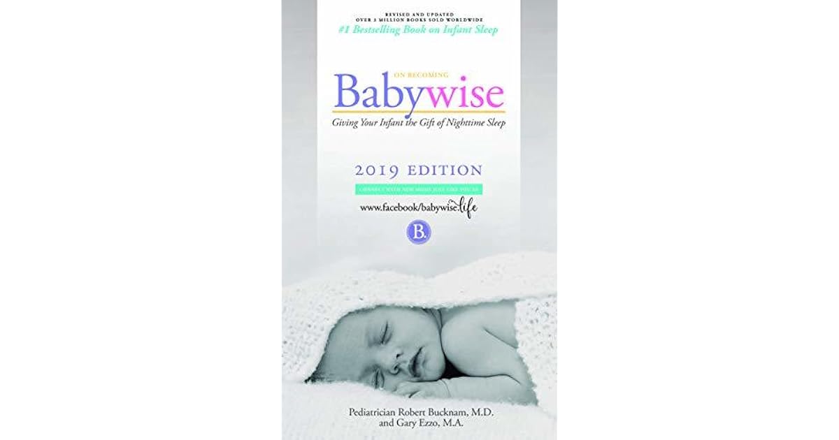 On Becoming Babywise: Giving Your Infant the Gift of Nighttime Sleep ...