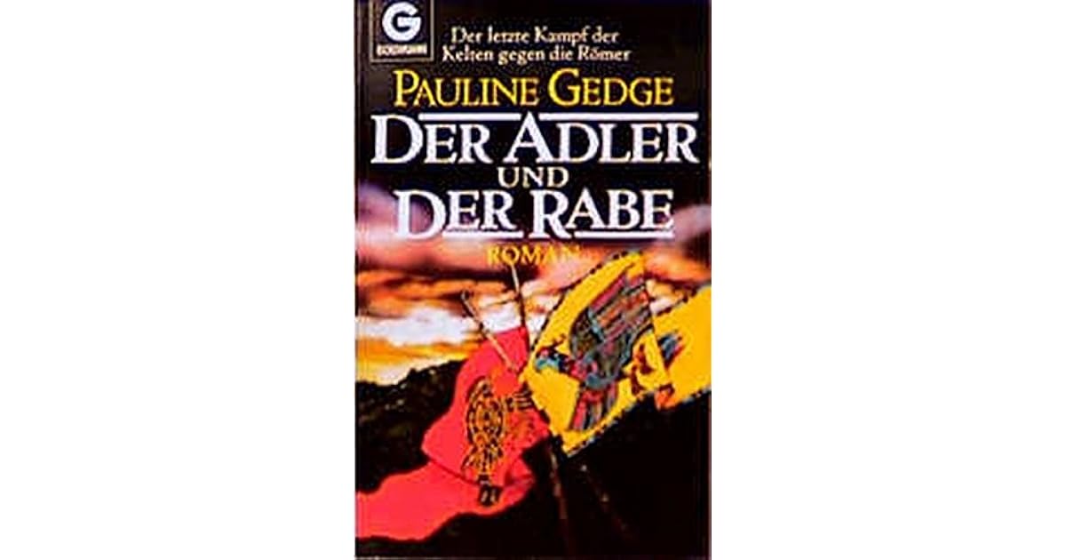 Der Adler und der Rabe by Pauline Gedge