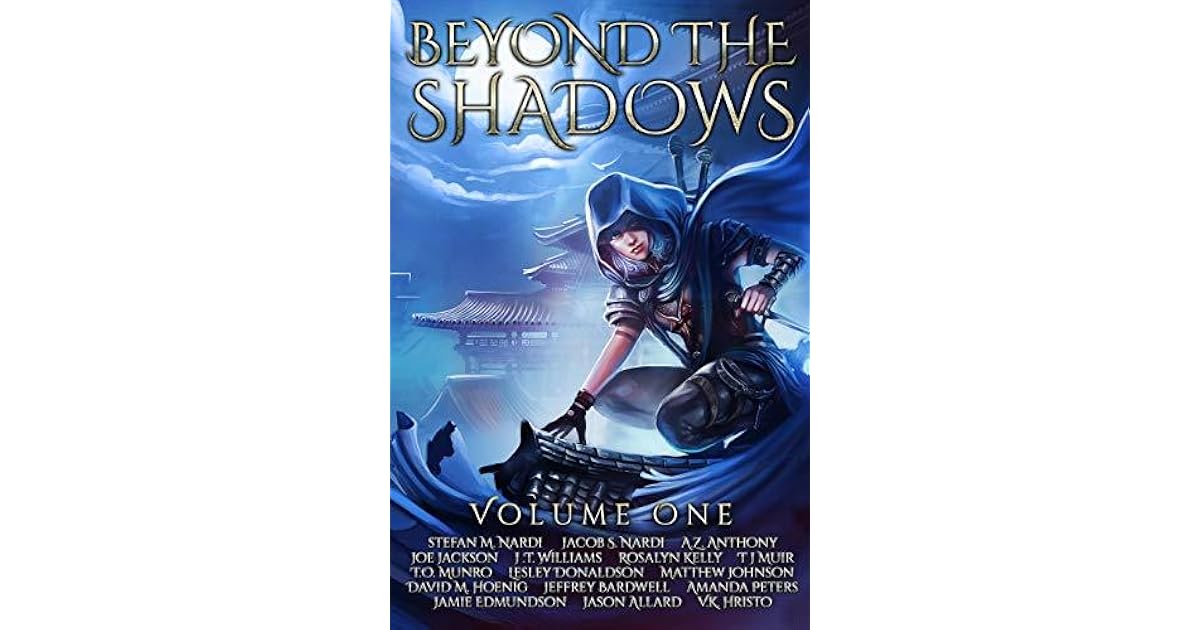 Beyond The Shadows: Volume One: A Grimdark Anthology by Stefan M. Nardi