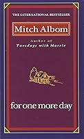 For One More Day by Mitch Albom