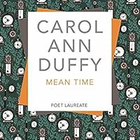Mean Time by Carol Ann Duffy