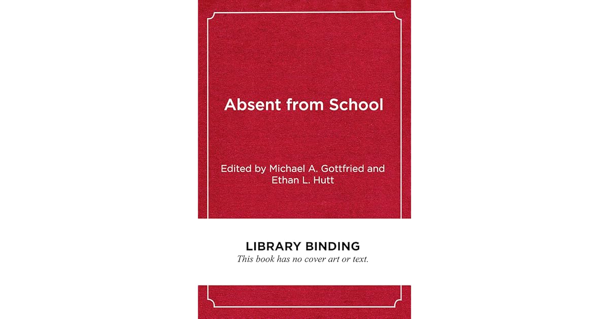 Absent from School: Understanding and Addressing Student Absenteeism by ...