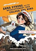 Anna Strong and the Revolutionary War Culper Spy Ring: A Spy on History ...