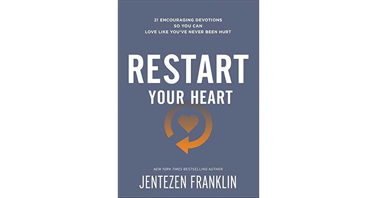 Restart Your Heart: 21 Encouraging Devotions So You Can Love Like You ...