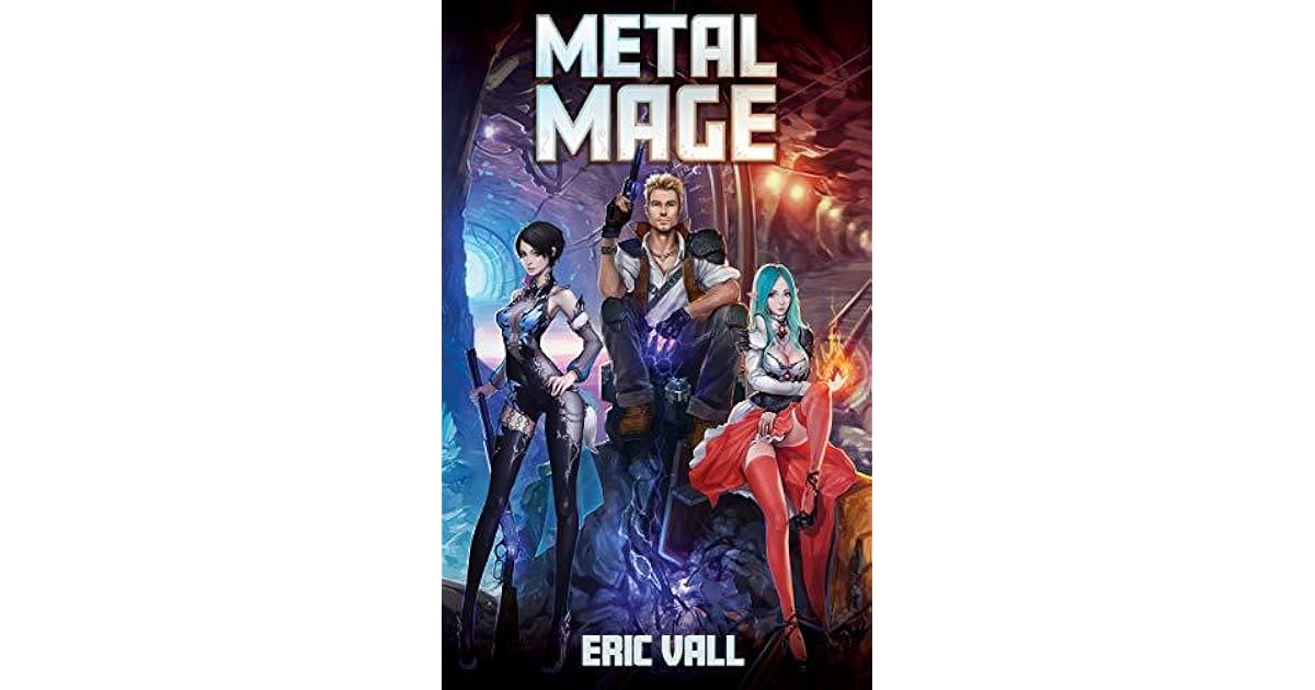 Metal Mage (Metal Mage, #1) by Eric Vall