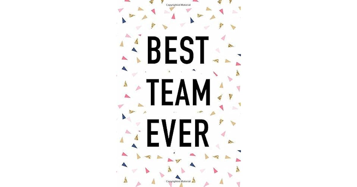 Best Team Ever: A Matte 6x9 Inch Softcover Journal Notebook With 120 ...