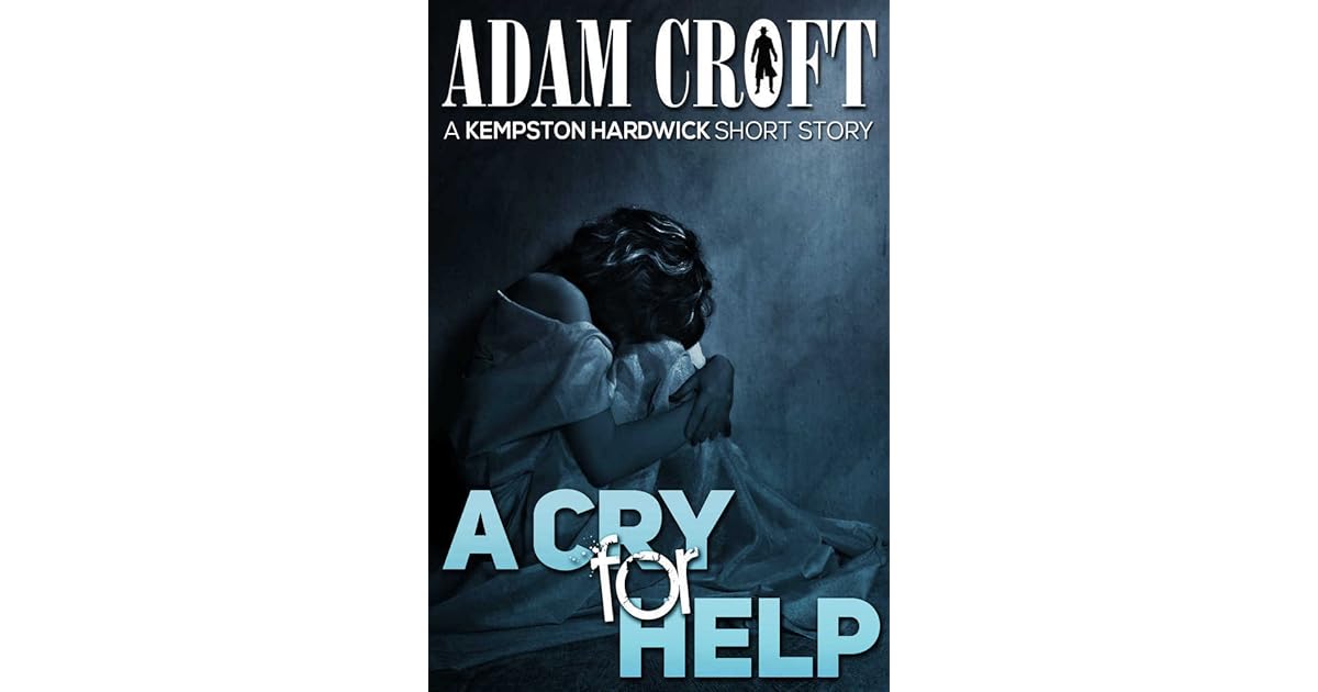 A Cry For Help by Adam Croft