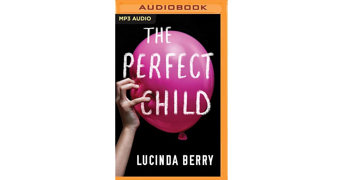 The Perfect Child by Lucinda Berry
