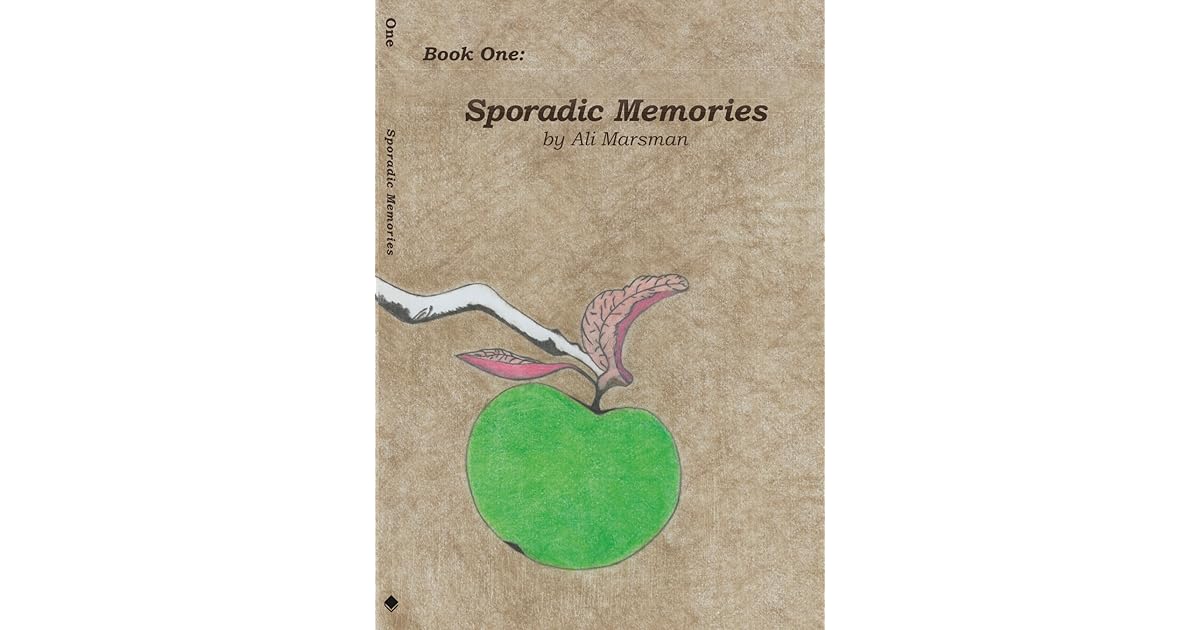 Book One: Sporadic Memories by Ali Marsman