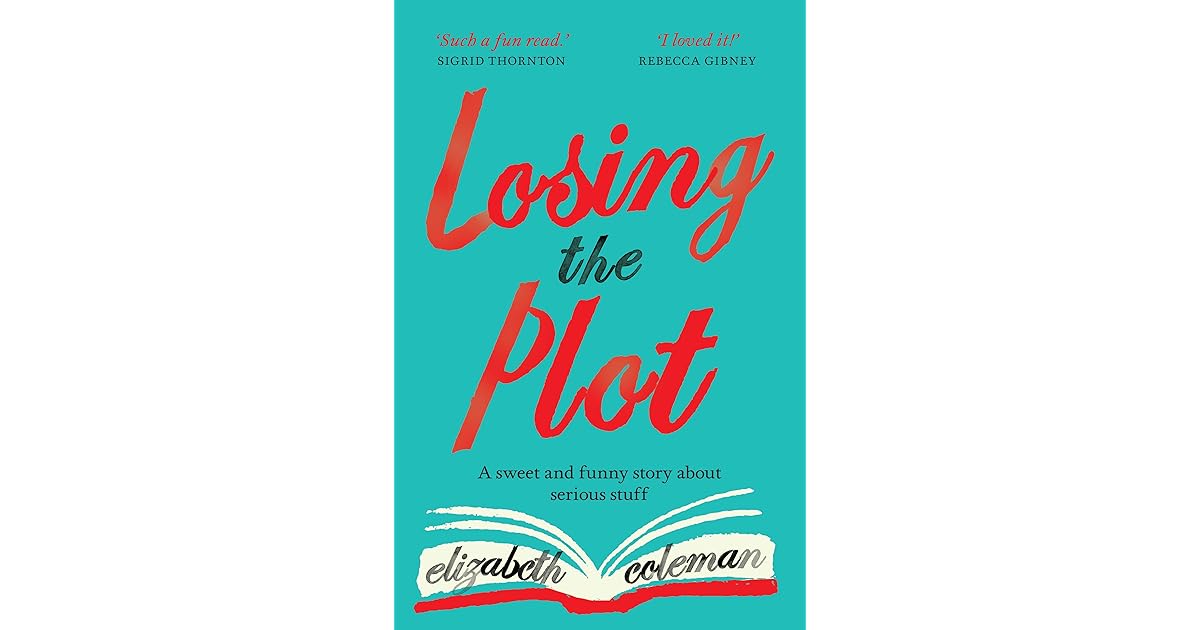 Losing the Plot by Elizabeth Coleman