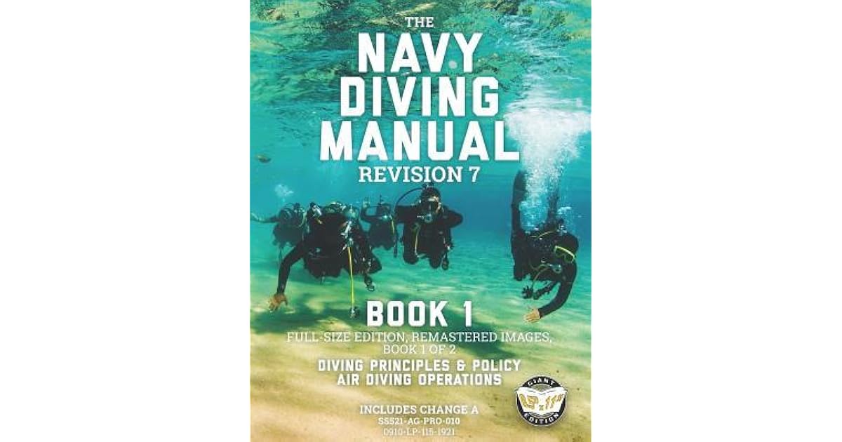 The Navy Diving Manual - Revision 7 - Book 1: Full-Size Edition ...