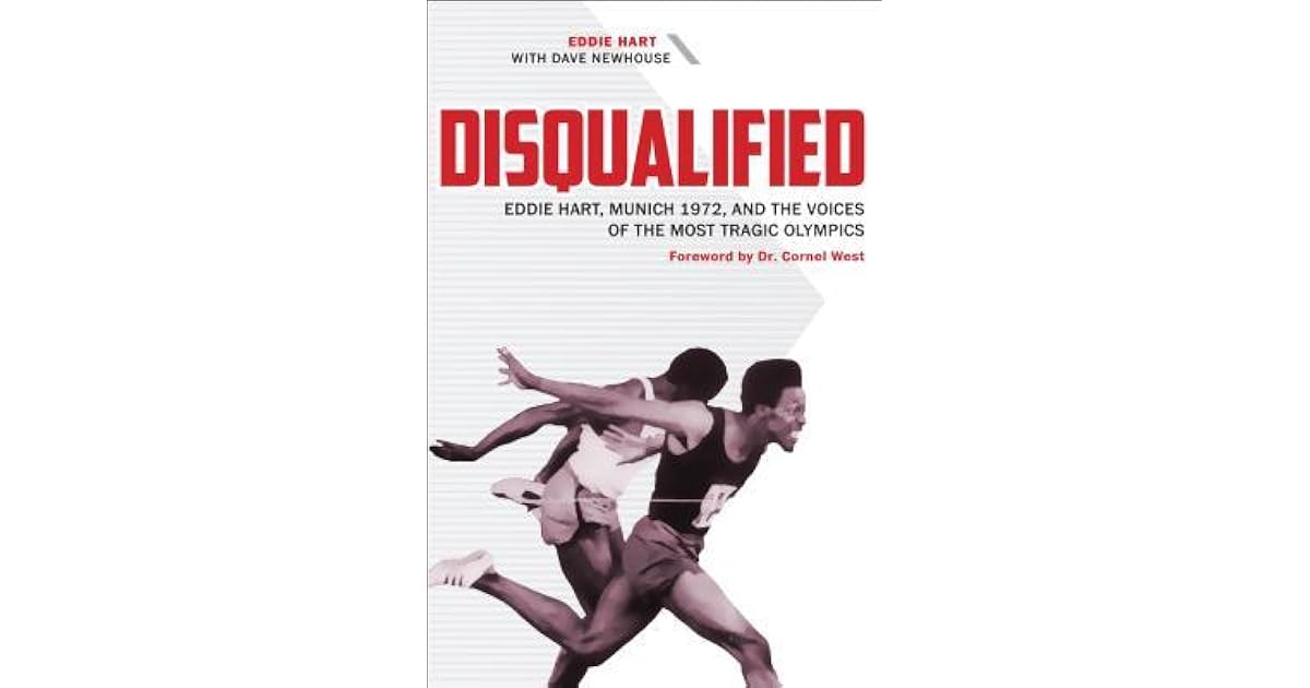 Disqualified: Eddie Hart, Munich 1972, and the Voices of the Most ...