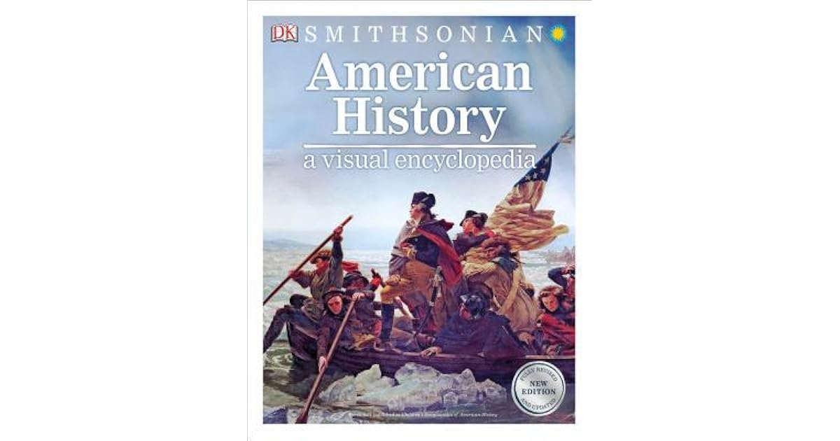 American History: A Visual Encyclopedia by D.K. Publishing