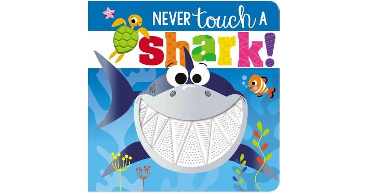 Never Touch a Shark by Rosie Greening
