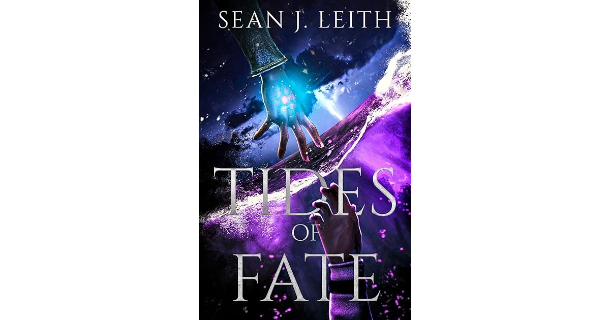 Tides of Fate by Sean J. Leith