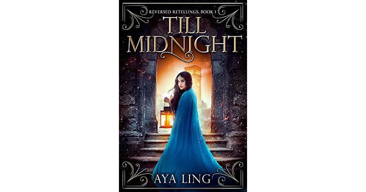 Till Midnight (Reversed Retellings, #1) by Aya Ling