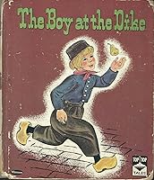 The Boy at the Dike: A Dutch Folktale by M.J. York