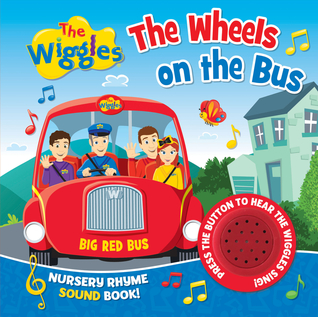 The Wheels on the Bus Nursery Rhyme Sound Book by The Wiggles