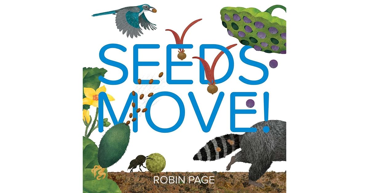 Seeds Move! by Robin Page