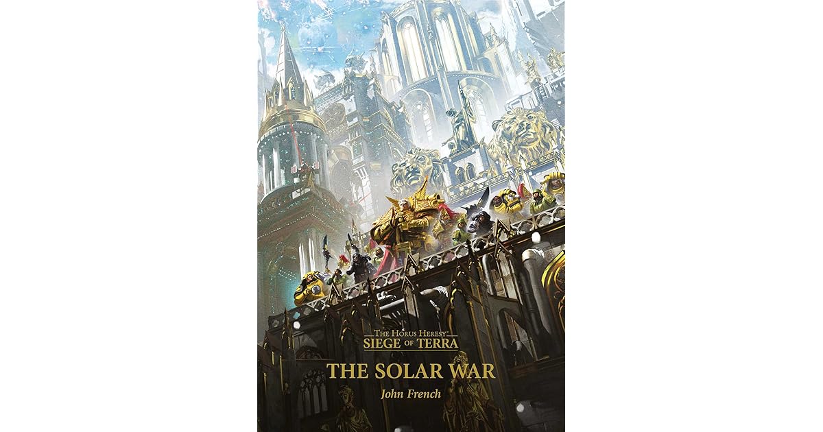 The Solar War (The Siege of Terra #1) by John French