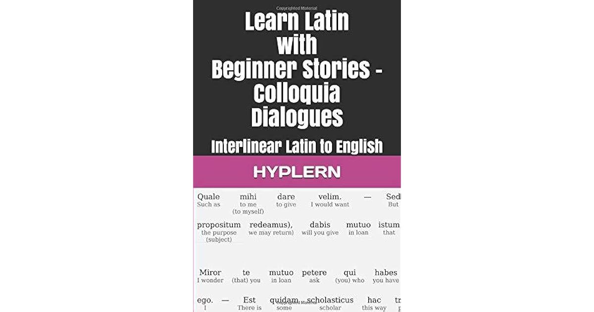 Learn Latin with Beginner Stories - Colloquia Dialogues: Interlinear ...